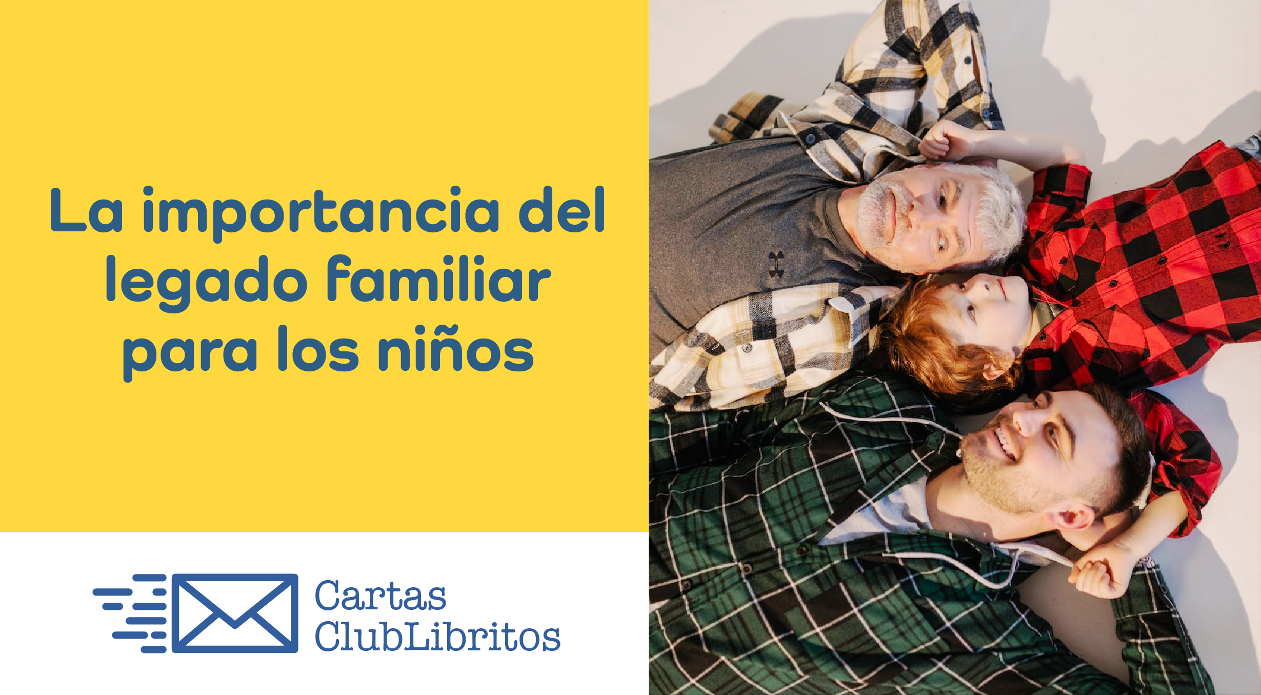 Carta Pedagógica sobre el legado familiar | Club Libritos