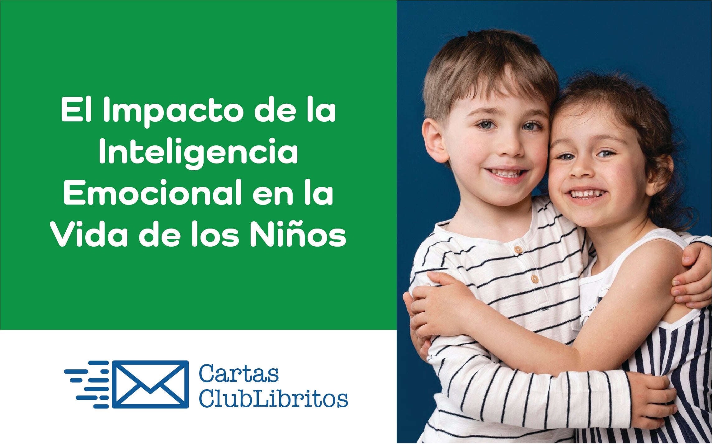 El Impacto de la Inteligencia Emocional en la Vida de los Niños – Club ...